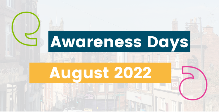 Awareness Days and Campaigns - August 2022 | Healthwatch Stockport