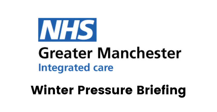 NHS Greater Manchester - Weekly Winter Stakeholder Briefing ...